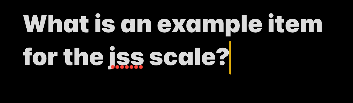 Solved What is an example item for the jss scale? | Chegg.com