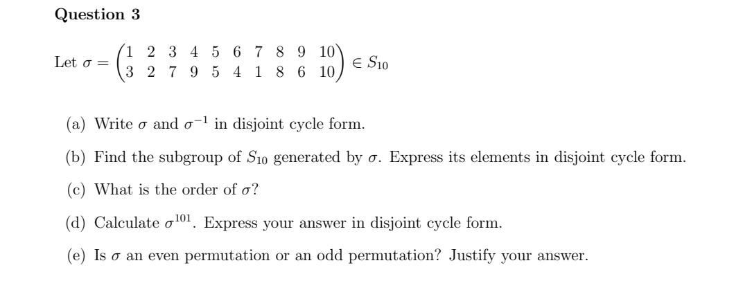 Solved Question 3 Let o= 1 2 3 4 5 6 7 8 9 10 3 2 7 9 5 4 1 | Chegg.com