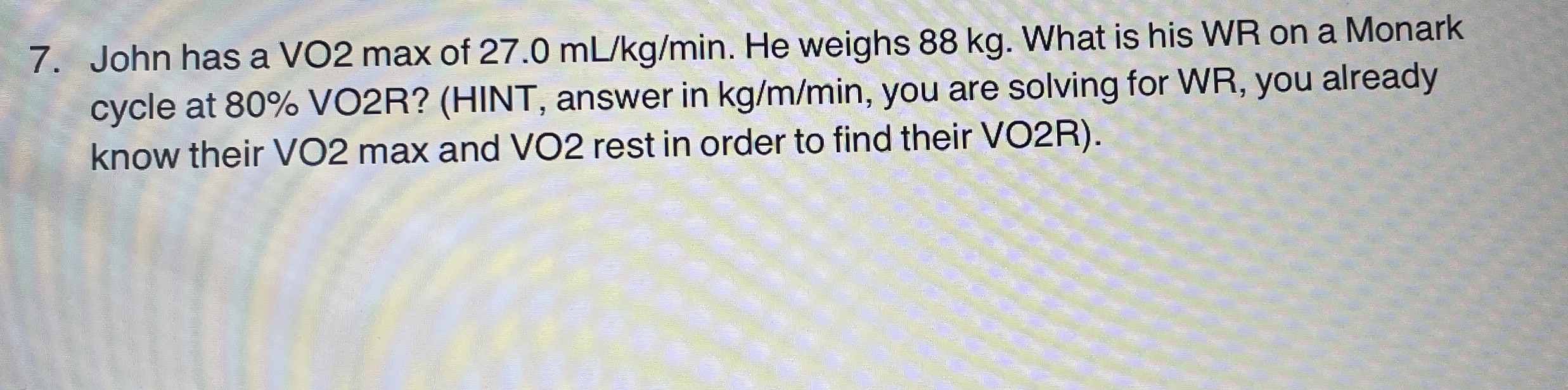 Solved John has a VO2 ﻿max of 27.0mLkgmin. ﻿He weighs 88 ﻿kg | Chegg.com
