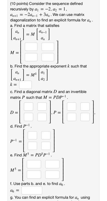 Solved (10 points) Consider the sequence defined recursively | Chegg.com