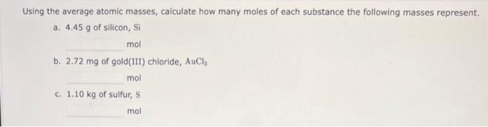 Solved Using the average atomic masses, calculate how many | Chegg.com