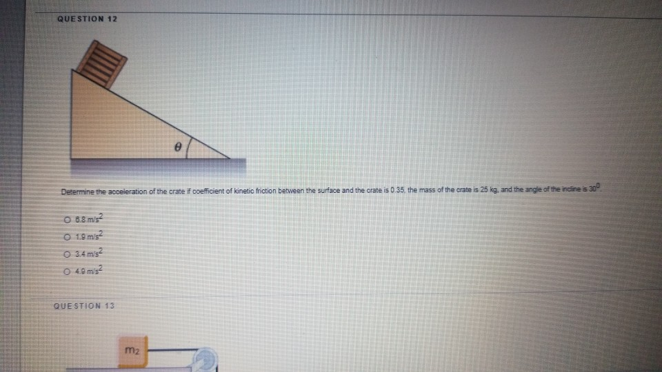 Solved QUESTION 12 e Determine the acceleration of the crate | Chegg.com