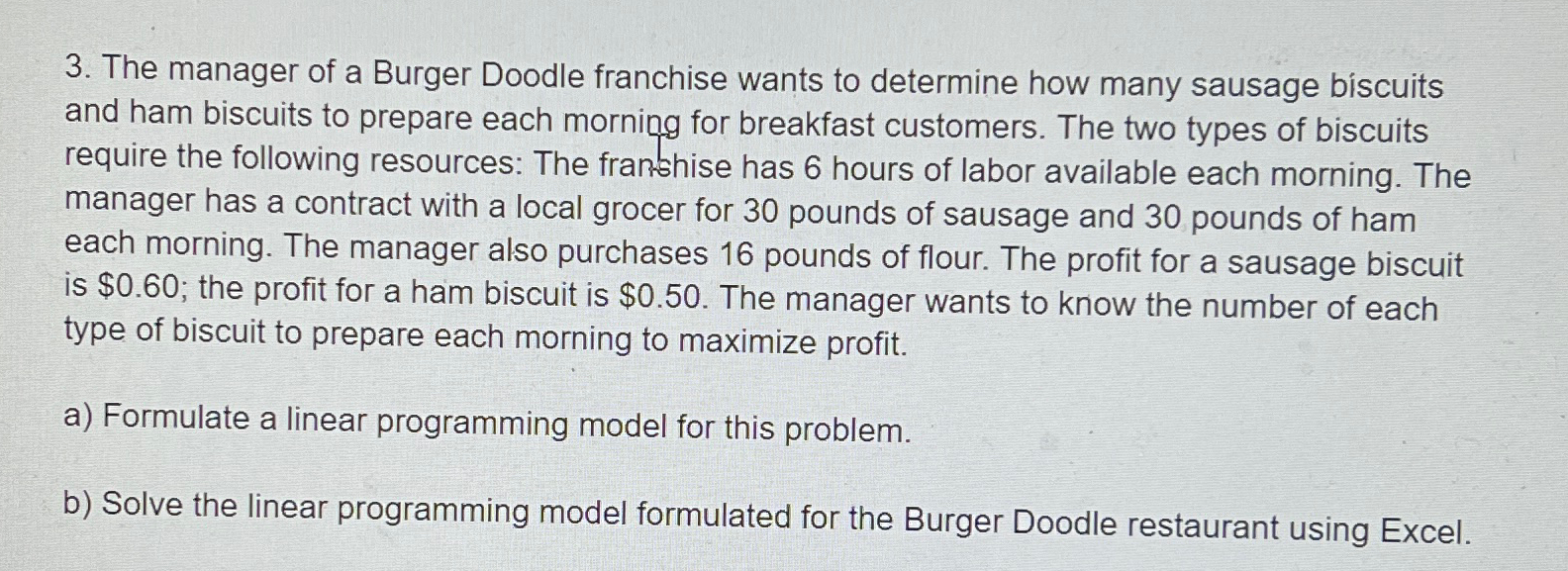Solved The manager of a Burger Doodle franchise wants to | Chegg.com