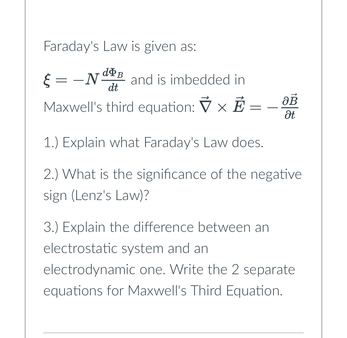 Solved Faraday's Law is given as:ξ=-NdΦBdt ﻿and is imbedded | Chegg.com