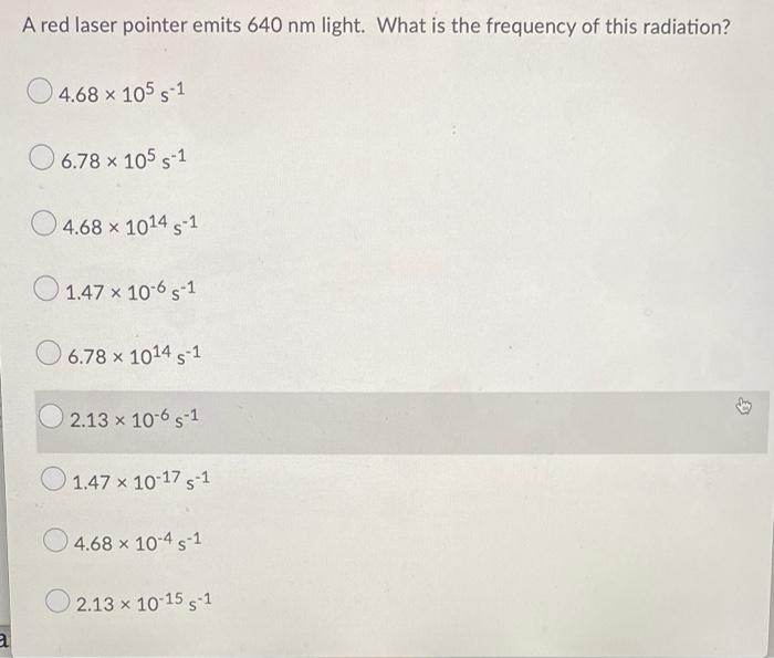 Solved A red laser pointer emits 640 nm light. What is the | Chegg.com