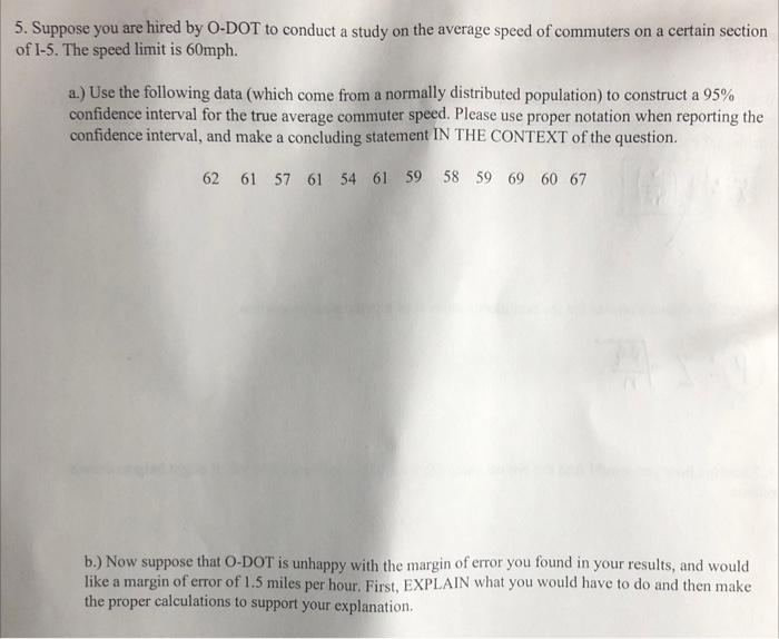 Solved 5. Suppose you are hired by O-DOT to conduct a study | Chegg.com