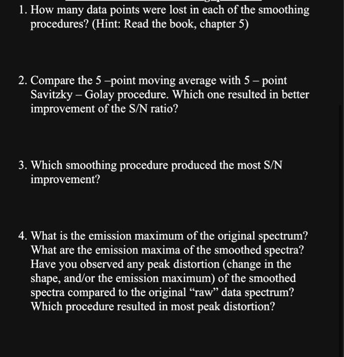 Solved 1. How many data points were lost in each of the | Chegg.com
