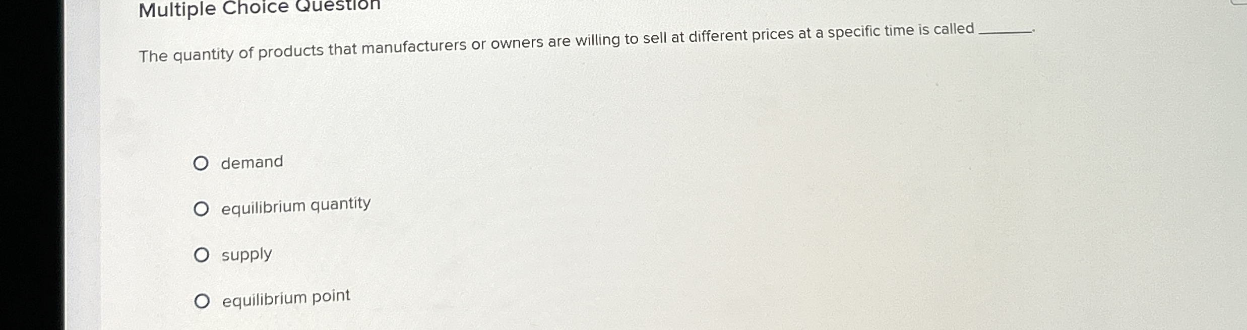 Solved Multiple Choice QuestionThe quantity of products that | Chegg.com