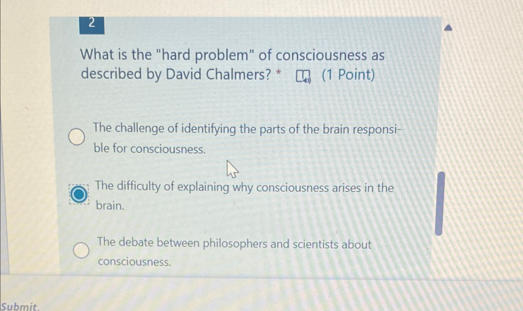 Solved 2What is the "hard problem" of consciousness as | Chegg.com