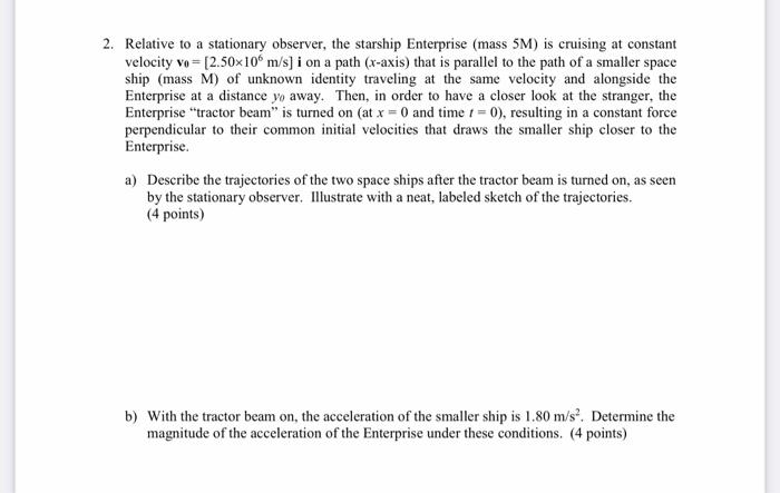 Solved 2. Relative to a stationary observer, the starship | Chegg.com