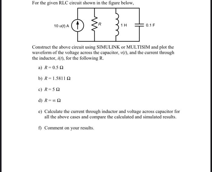 Solved For the given RLC circuit shown in the figure below, | Chegg.com