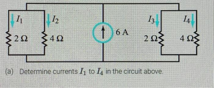 Solved (a) Determine currents I1 to I4 in the circuit above. | Chegg.com