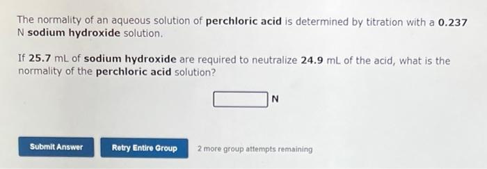 Solved The normality of an aqueous solution of perchloric | Chegg.com