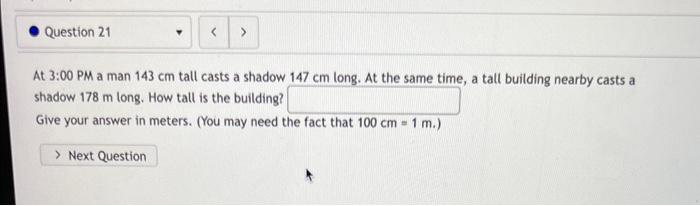 Solved At 3:00 PM a man 143 cm tall casts a shadow 147 cm | Chegg.com