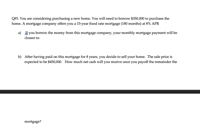Q#5. ﻿You are considering purchasing a new home. You | Chegg.com