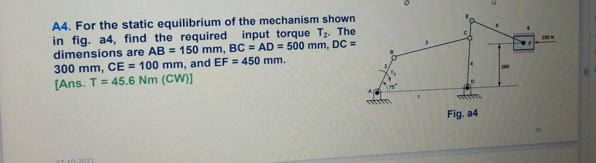 Solved A4. For the static equilibrium of the mechanism shown | Chegg.com