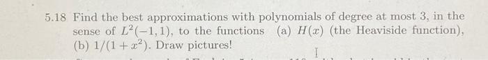 Solved .18 Find the best approximations with polynomials of | Chegg.com