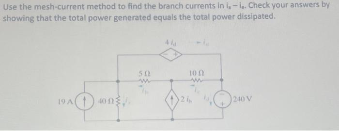 Solved Use the mesh-current method to find the branch | Chegg.com