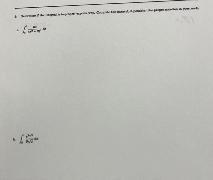 Solved 5. Determine if the integral is improper; explain | Chegg.com