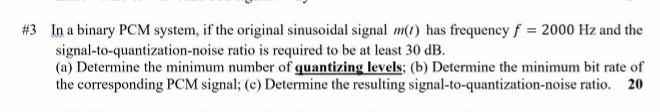 Solved #3 In a binary PCM system, if the original sinusoidal | Chegg.com