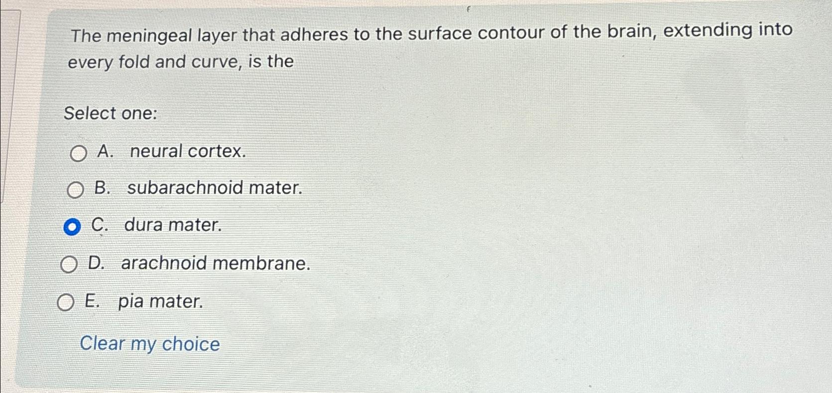 Solved The meningeal layer that adheres to the surface | Chegg.com