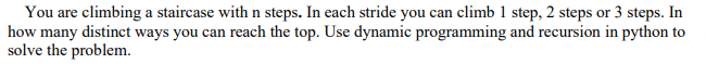 Solved You are climbing a staircase with n ﻿steps. In each | Chegg.com