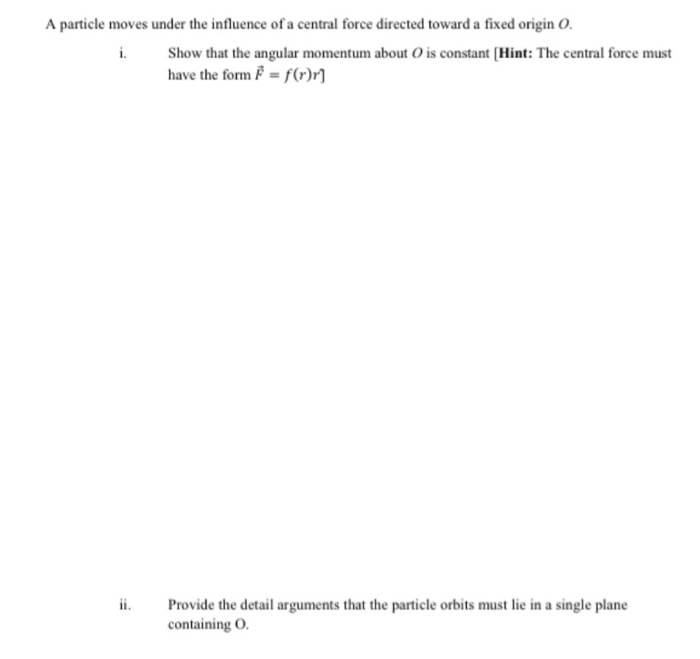 Solved A particle moves under the influence of a central | Chegg.com