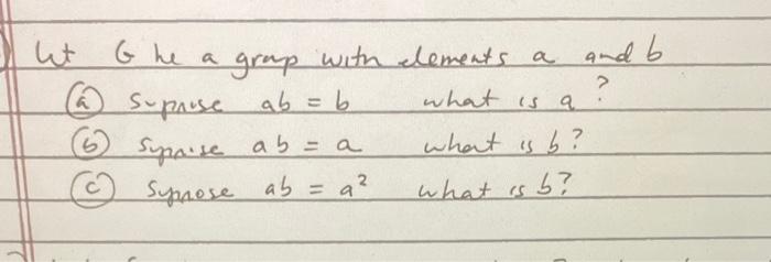 Solved Lt G he a grap with elements a and b (a) Supnise ab=b | Chegg.com