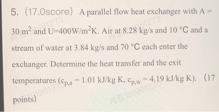 Solved 5. (17.0score) A parallel flow heat exchanger with A= | Chegg.com