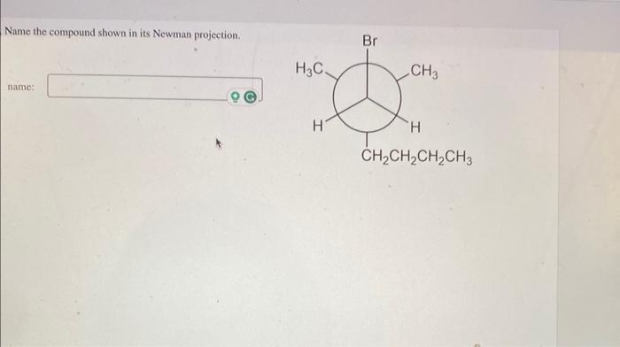 Solved Name the compound shown in its Newman projection. | Chegg.com