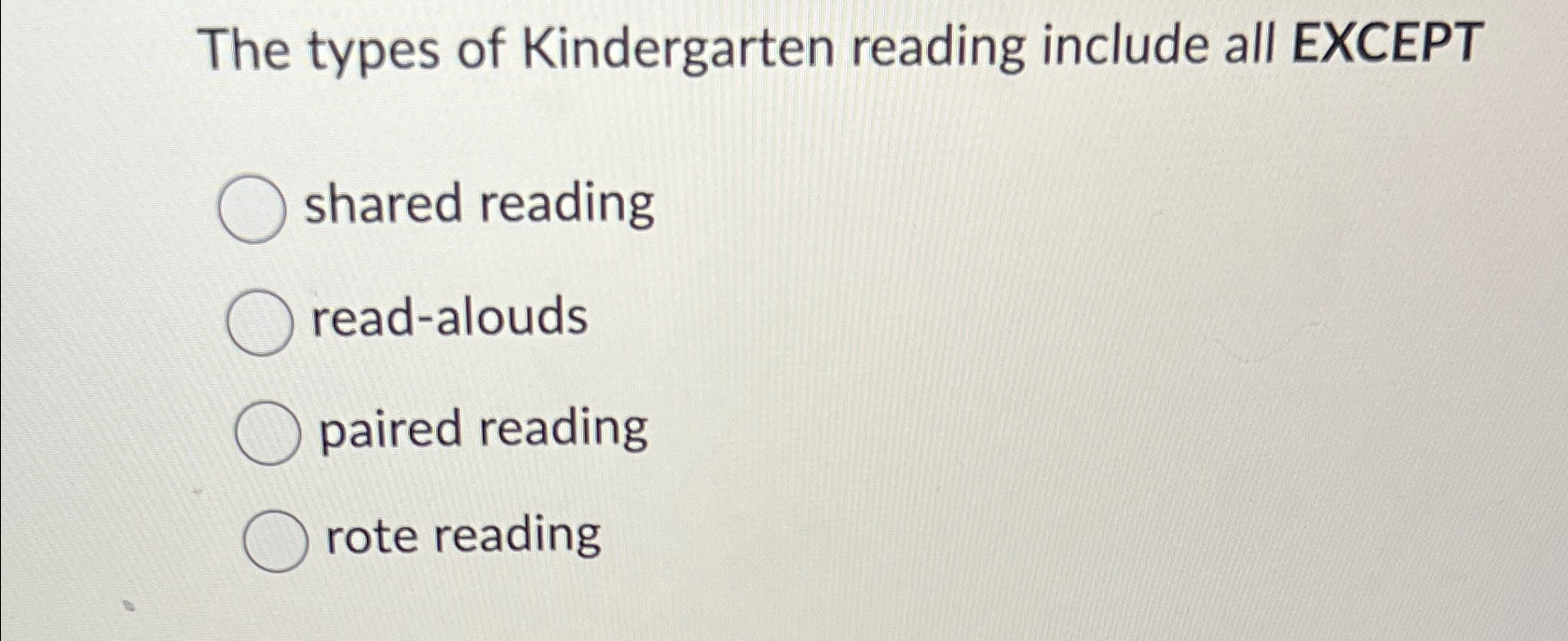 Solved The types of Kindergarten reading include all | Chegg.com