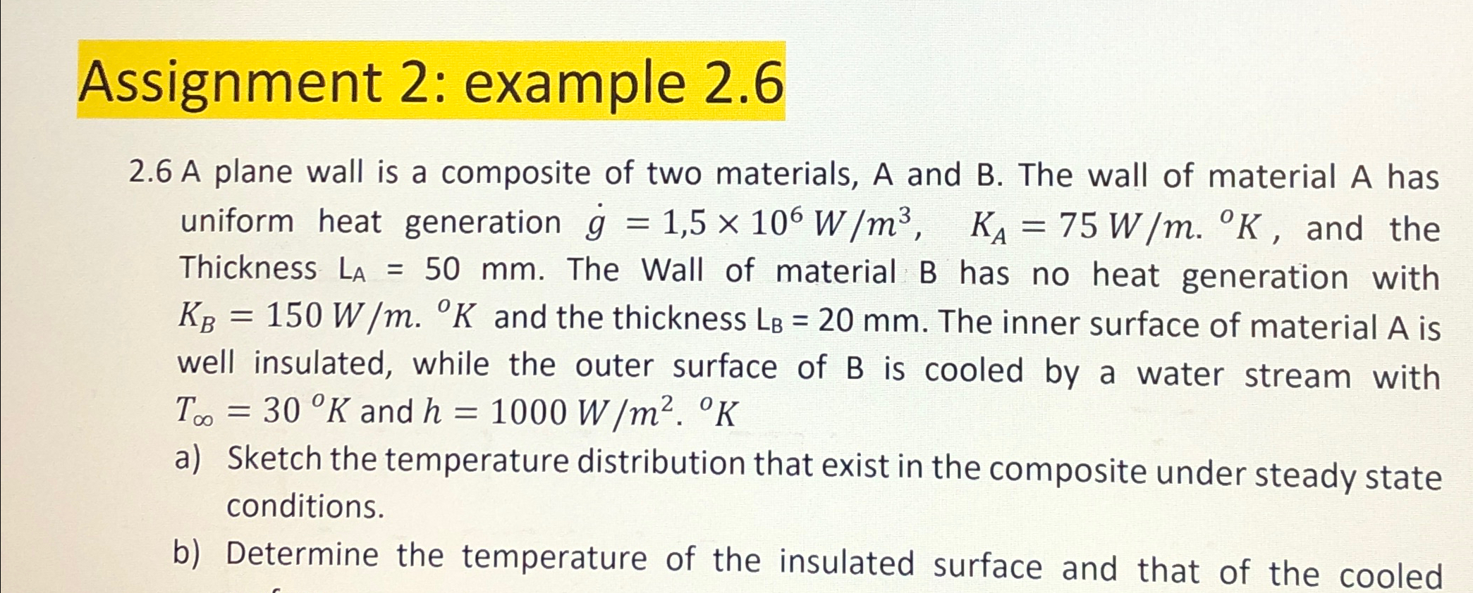 Solved Assignment 2: example 2.62.6 ﻿A plane wall is a | Chegg.com