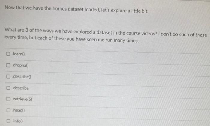 Solved Now that we have the homes dataset loaded, let's | Chegg.com