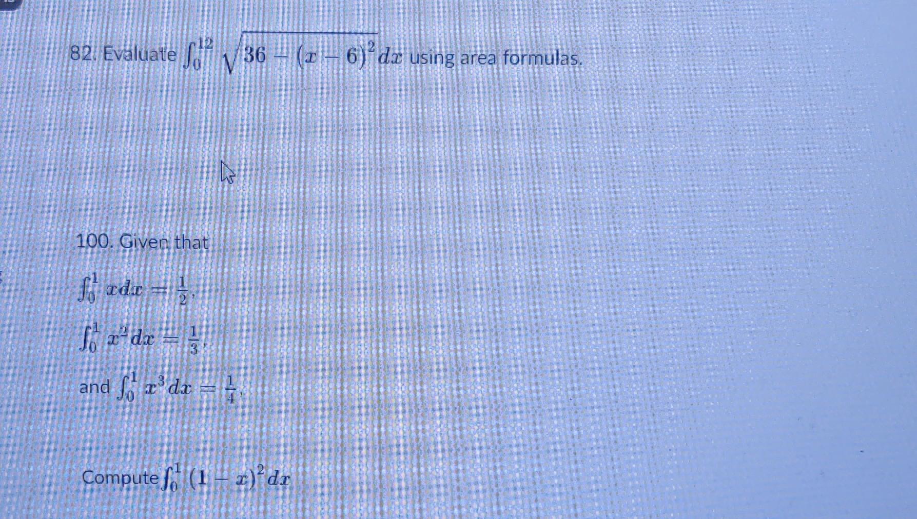 Solved 82. Evaluate ∫01236−(x−6)2dx 100. Given that | Chegg.com