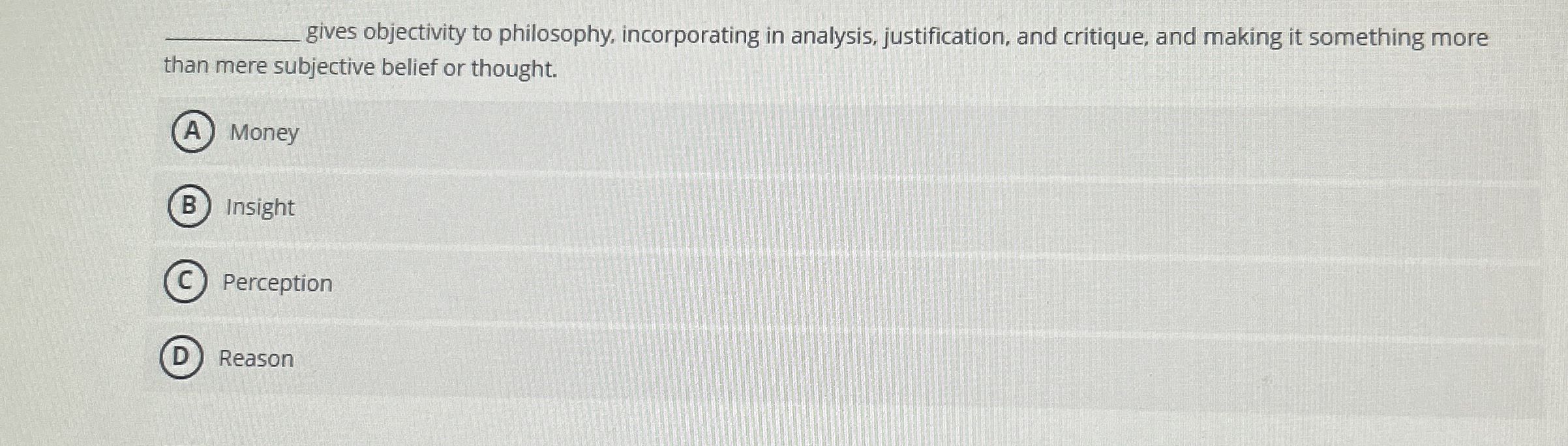 q, ﻿gives objectivity to philosophy, incorporating in | Chegg.com