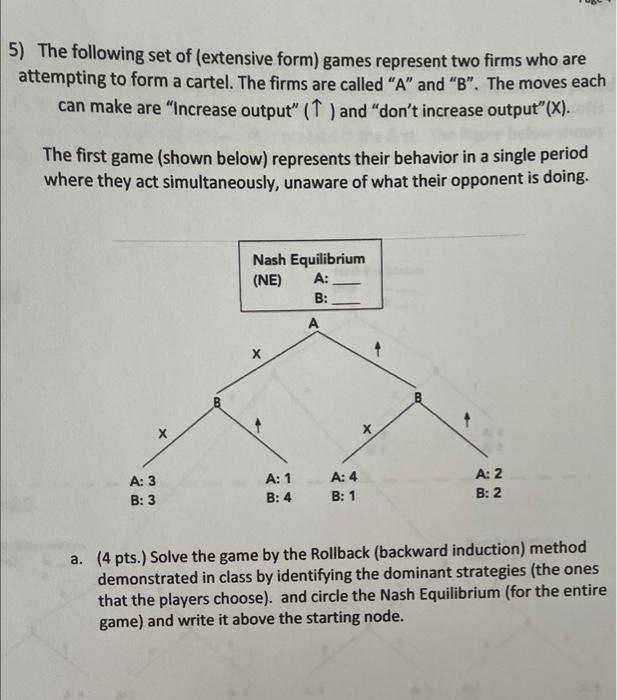 Solved 5) The following set of (extensive form) games | Chegg.com
