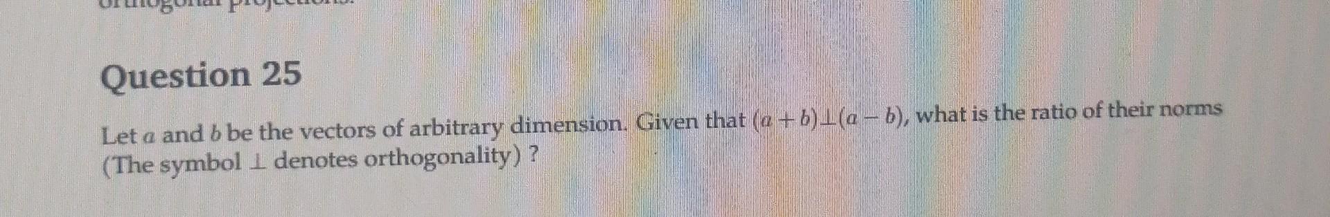Solved Let a and b be the vectors of arbitrary dimension. | Chegg.com