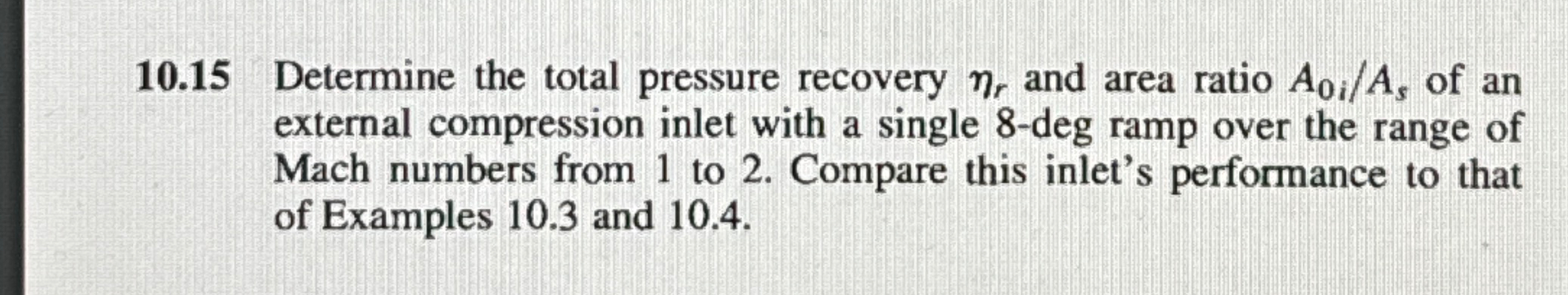 Solved 10.15 ﻿Determine the total pressure recovery ηr ﻿and | Chegg.com