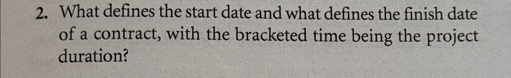Solved What defines the start date and what defines the | Chegg.com