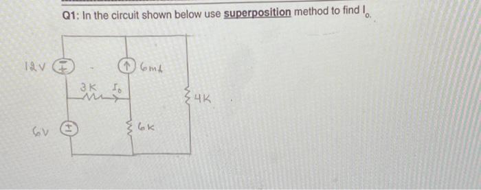Solved Q1: In the circuit shown below use superposition | Chegg.com