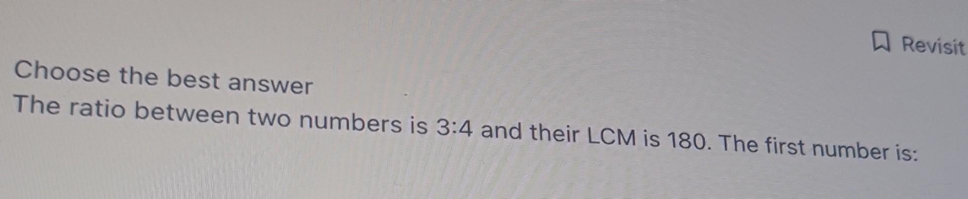 Solved Choose the best answer The ratio between two numbers | Chegg.com