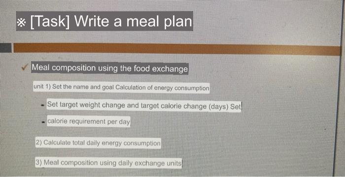 * [Task] Write a meal plan Meal composition using the | Chegg.com