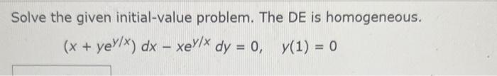 Solved Solve the given initial-value problem. The DE is | Chegg.com