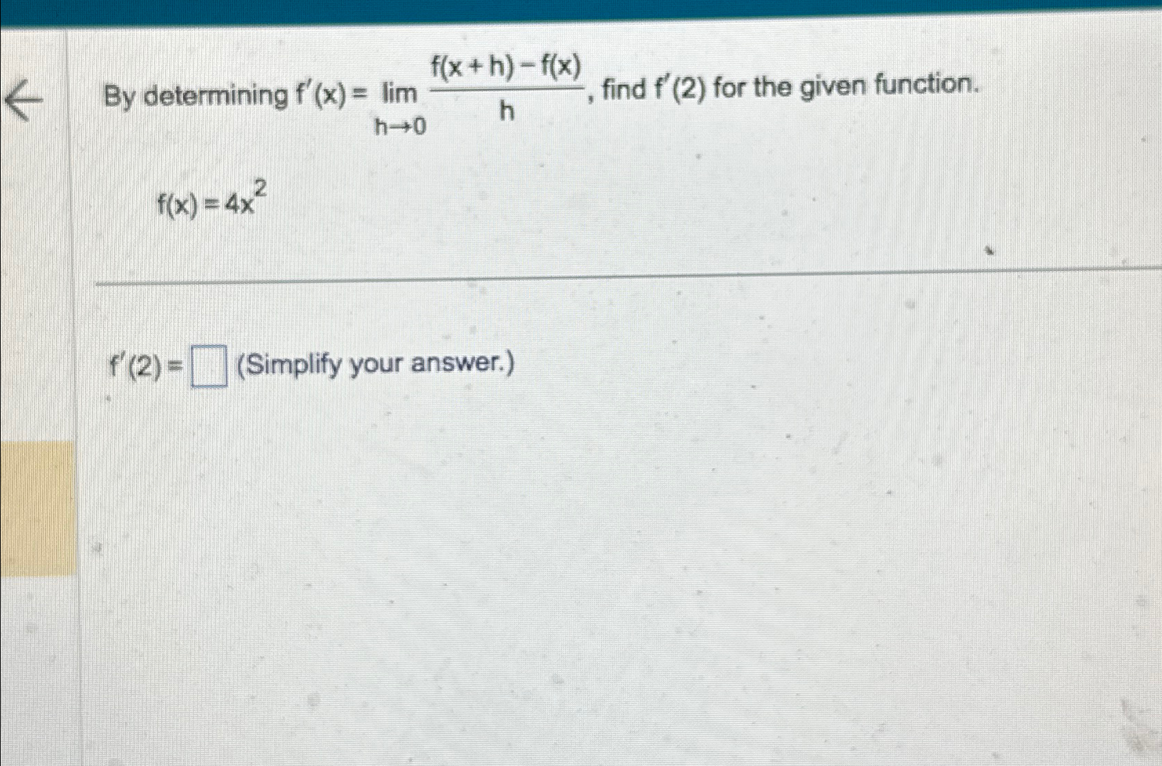 Solved By determining f'(x)=limh→0f(x+h)-f(x)h, ﻿find f'(2) | Chegg.com