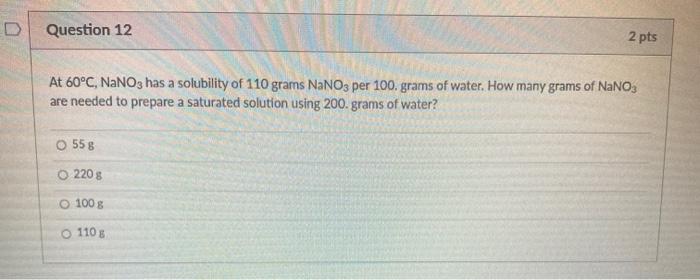 Solved Question 12 2 pts At 60°C, NaNO3 has a solubility of | Chegg.com