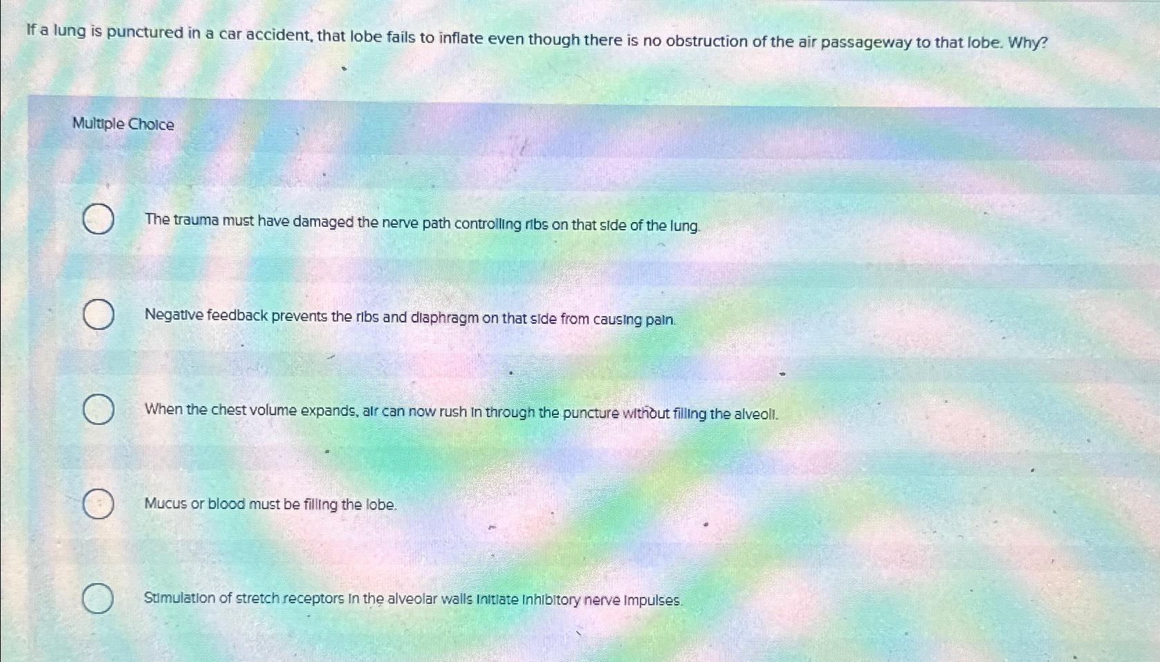 Solved If a lung is punctured in a car accident, that lobe | Chegg.com