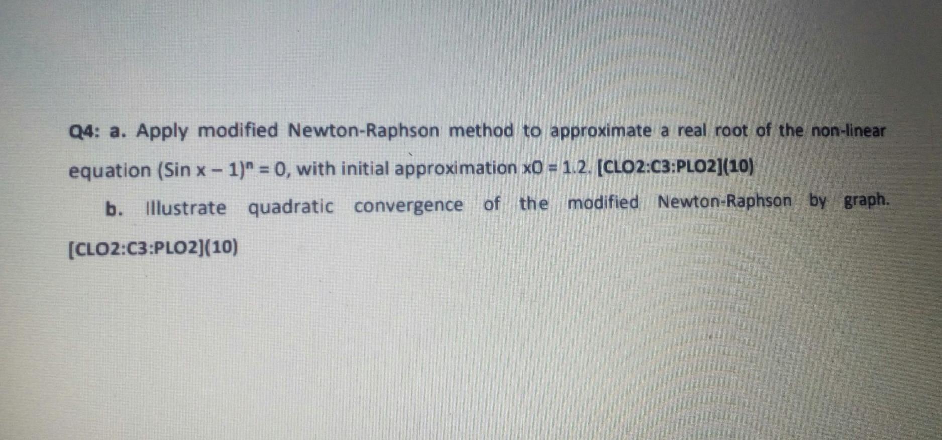 Solved Q4: a. Apply modified Newton-Raphson method to | Chegg.com