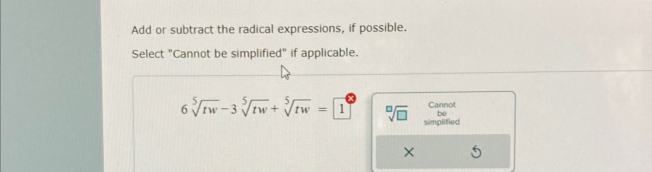 Solved Add or subtract the radical expressions, if | Chegg.com