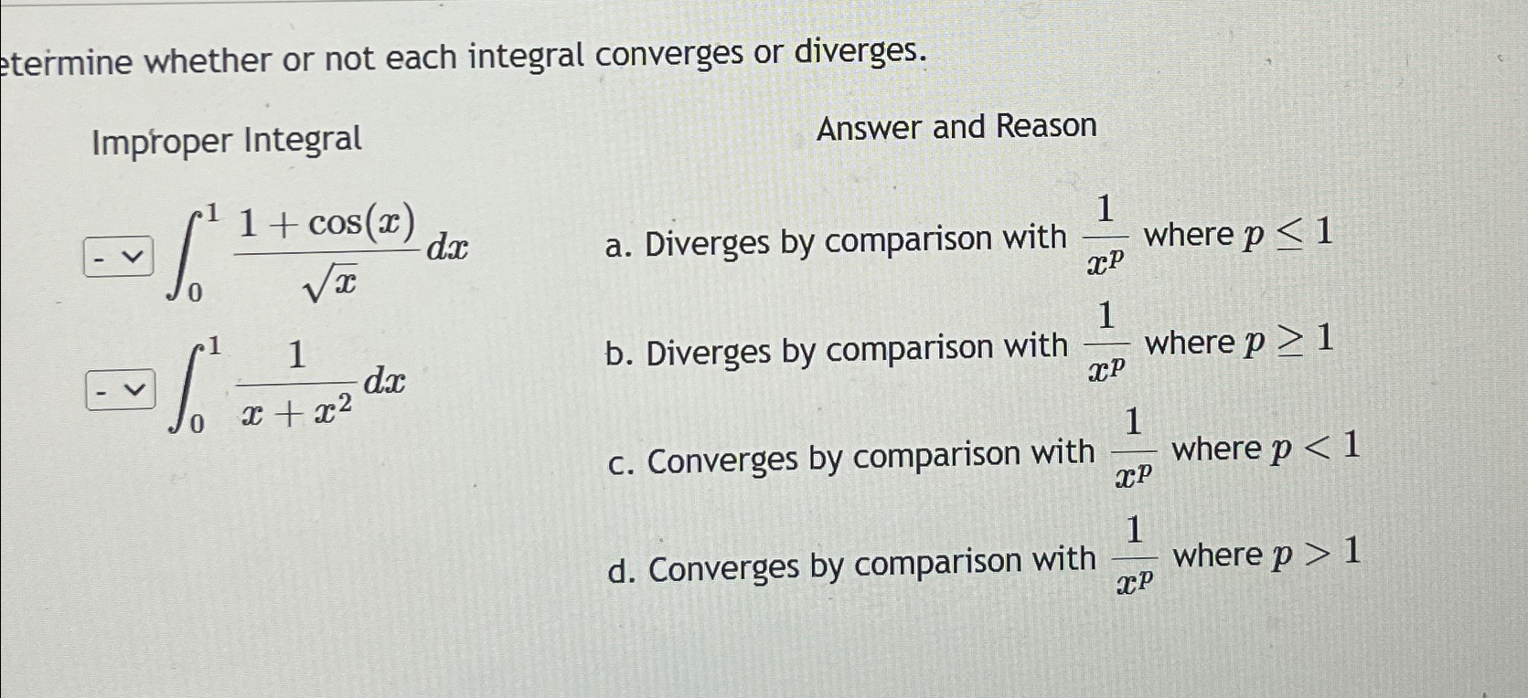 Solved etermine whether or not each integral converges or | Chegg.com Solved etermine whether or not each integral converges or | Chegg.com