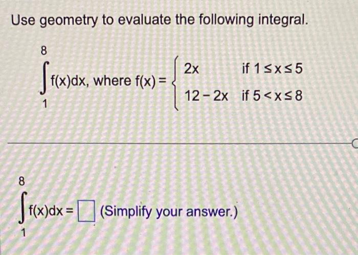 Solved Use geometry to evaluate the following integral. | Chegg.com